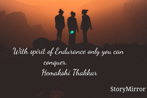With spirit of Endurance ... | Thakkar Hemakshi | English Inspirational ...
