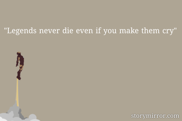 "Legends never die even i ... | Sunit dighe | English Inspirational Quote