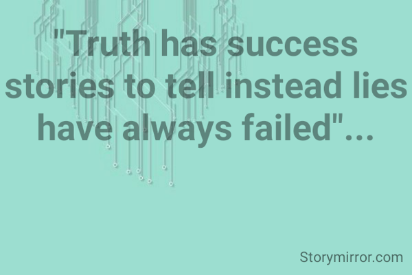 "Truth has success storie ... | Roopali Hire | English Abstract Quote