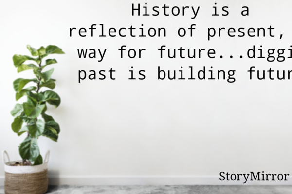 History is a reflection ... | Deepti singh | English Classics Quote