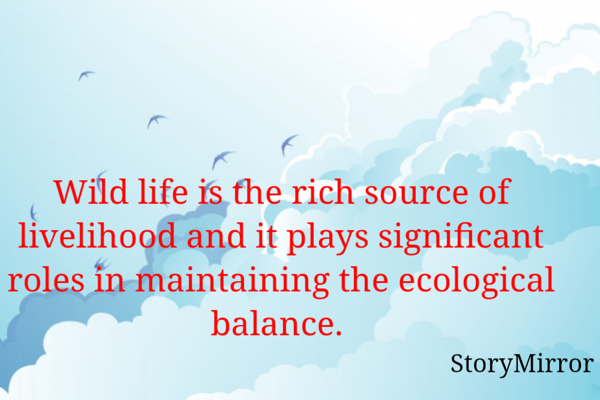 Wild life is the rich sou ... | Prabhakaran Vallath | English Others Quote