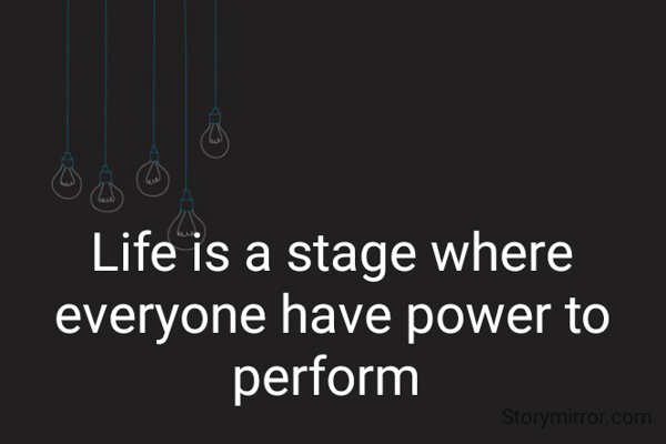 Life is a stage where eve ... | Anu Menon | English Abstract Quote