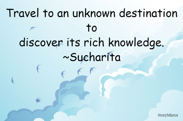 Travel to an unknown dest ... | Sucharita Parija | English Abstract Quote