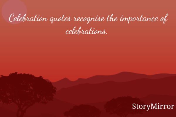 Celebration quotes recogn ... | Manaswini Dash | English Inspirational ...