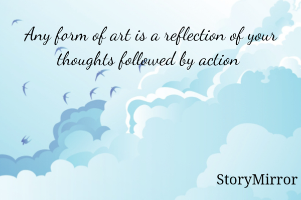 Any form of art is a refl ... | A T | English Inspirational Quote