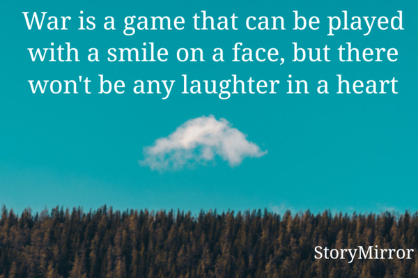 War is a game that can be ... | Lipi Mishra | English Classics Quote