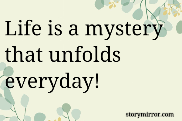 Life Mystery Quotes
