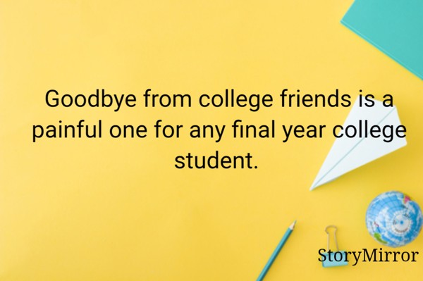 Goodbye from college frie ... | Ramya R | English Inspirational Quote
