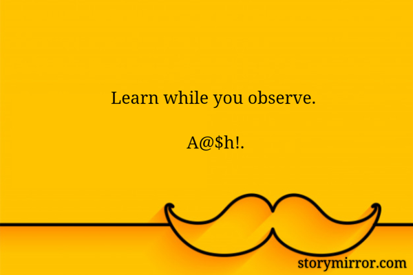 Learn while you observe. ... | Jyotsna (Aashi) Gaur | English Abstract ...