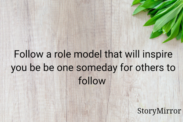 Follow a role model that ... | Elma D | English Others Quote
