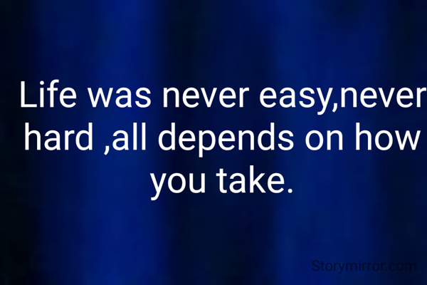 Life was never easy,never ... | Doreen Anthony | English Abstract Quote