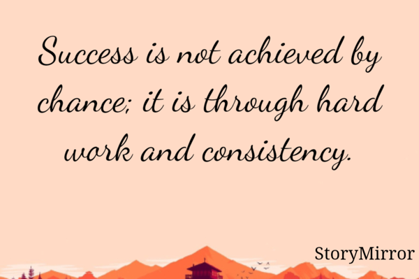 Success is not achieved b ... | Lipi Mishra | English Classics Quote