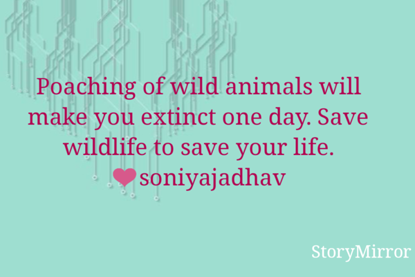 Poaching of wild animals ... | Sonia Jadhav | English Abstract Quote