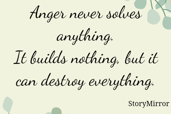 Anger never solves anythi ... | Lipi Mishra | English Classics Quote