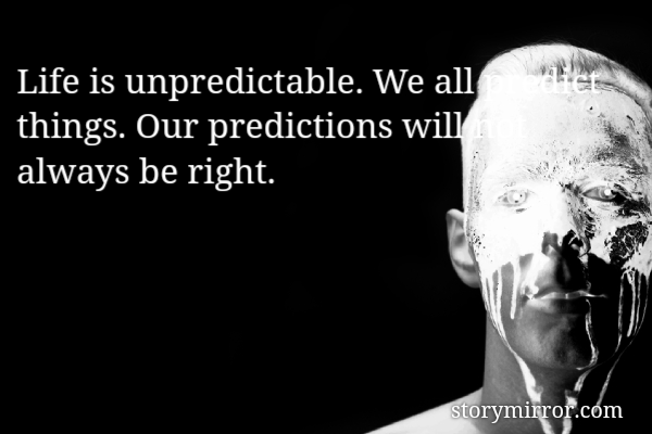 Life Is Unpredictable Quotes