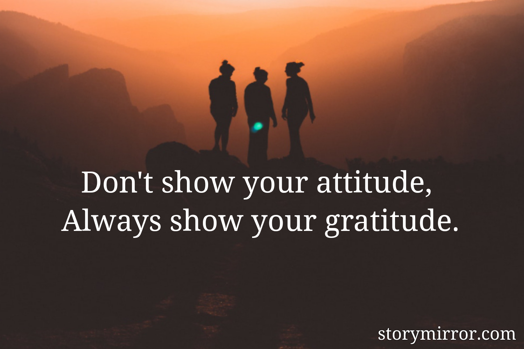 Never Show Your Attitude Quotes