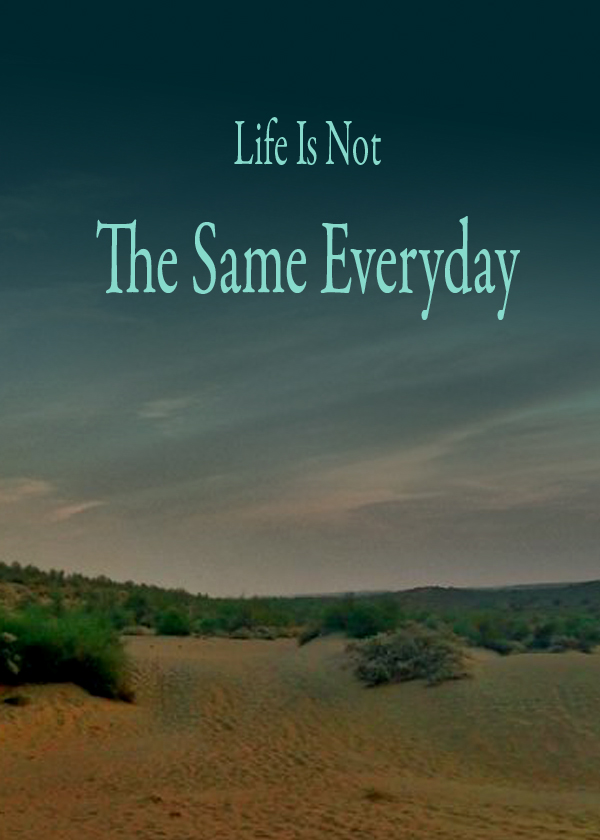 Life Is Not The Same Everyday | English Inspirational Poem | Rashi Pajwani