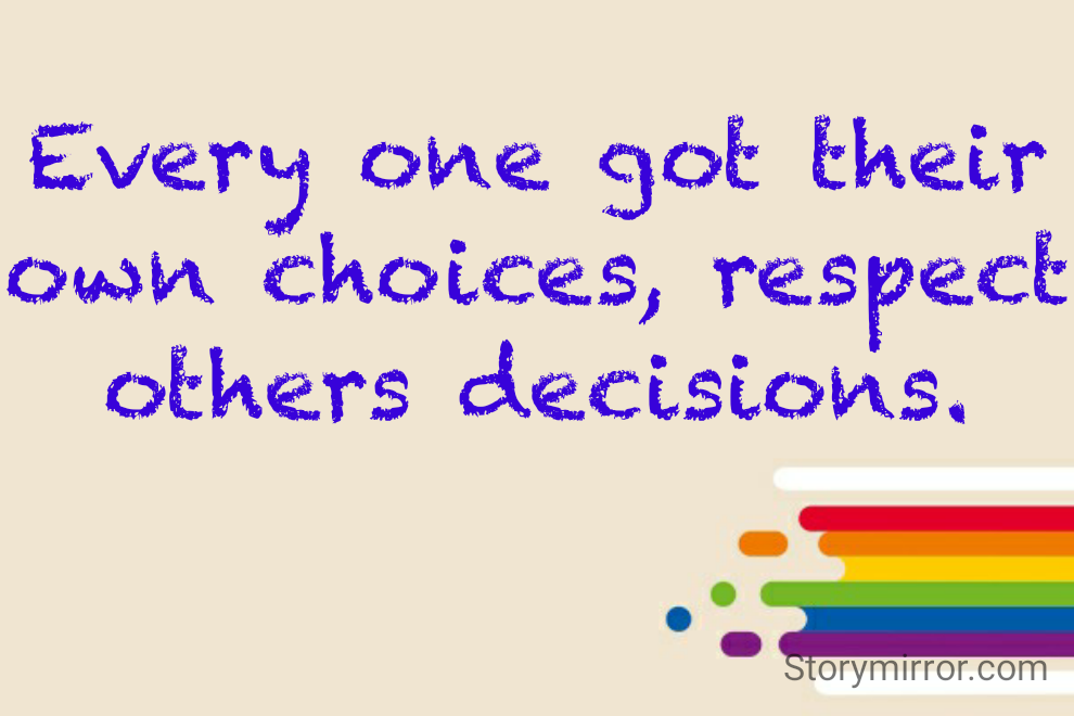 Respect My Choices Quotes
