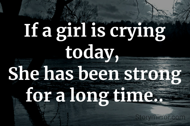 Girl Crying Quotes Let Your Tears Come Out.