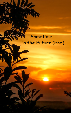 Sometime. In The Future (End) | English Abstract Story | Milana Siju