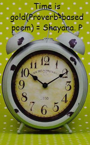 Time is gold | English Drama Poem | Fermike Ferna