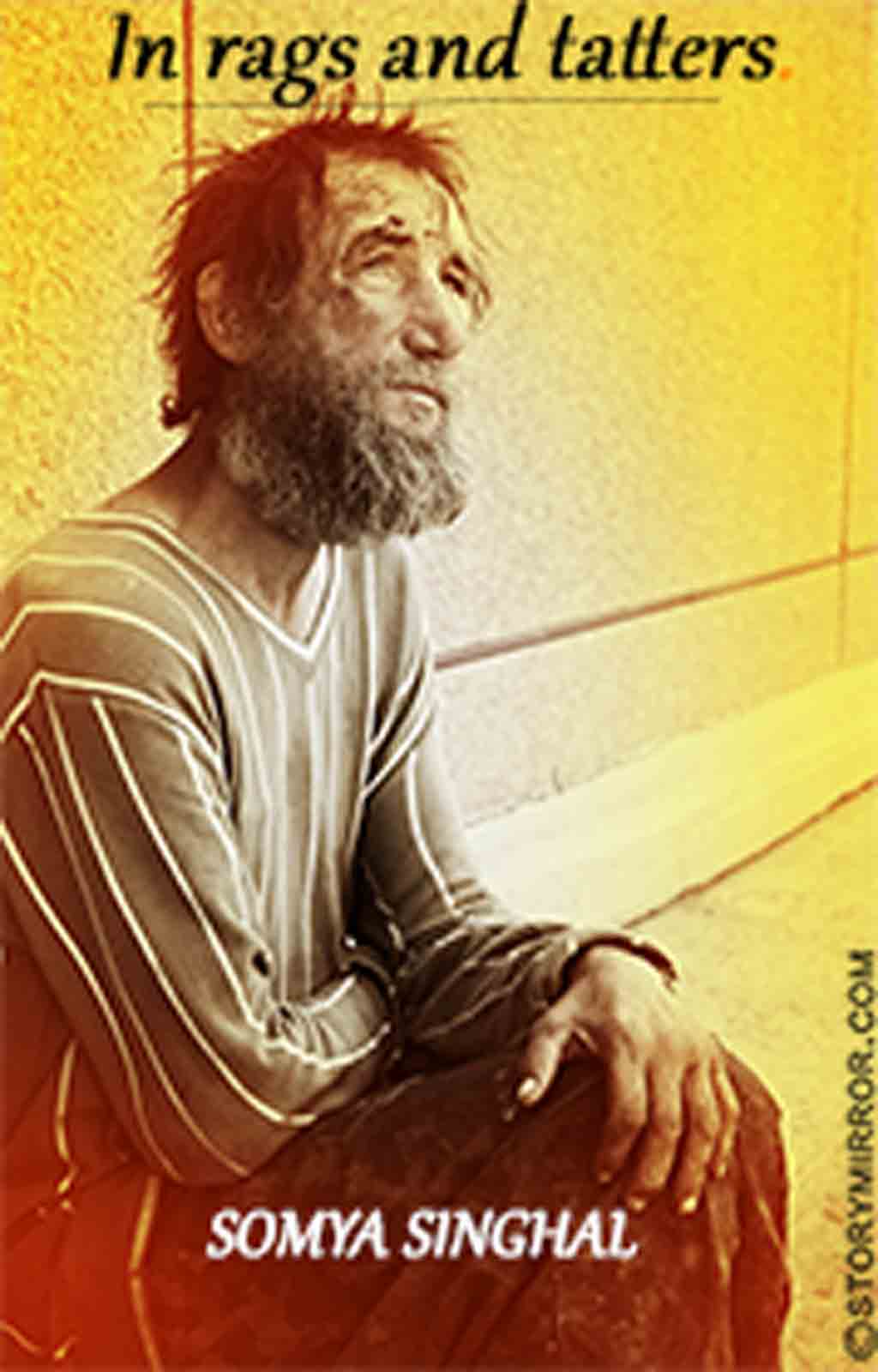 In Rags And Tatters. | English Drama Story | Somya Singhal