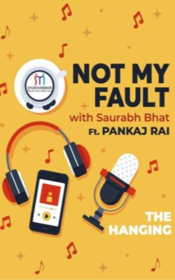 The Hanging | Not My Fault by Saurabh Bhat | Ft. Pankaj Rai | Audio ...