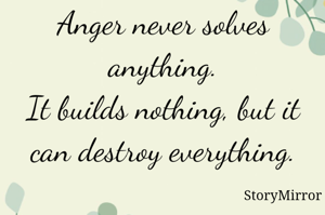 Anger never solves anythi ... | Lipi Mishra | English Classics Quote