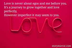 Love is never about egos ... | Zenobia Merchant | English Romance Quote